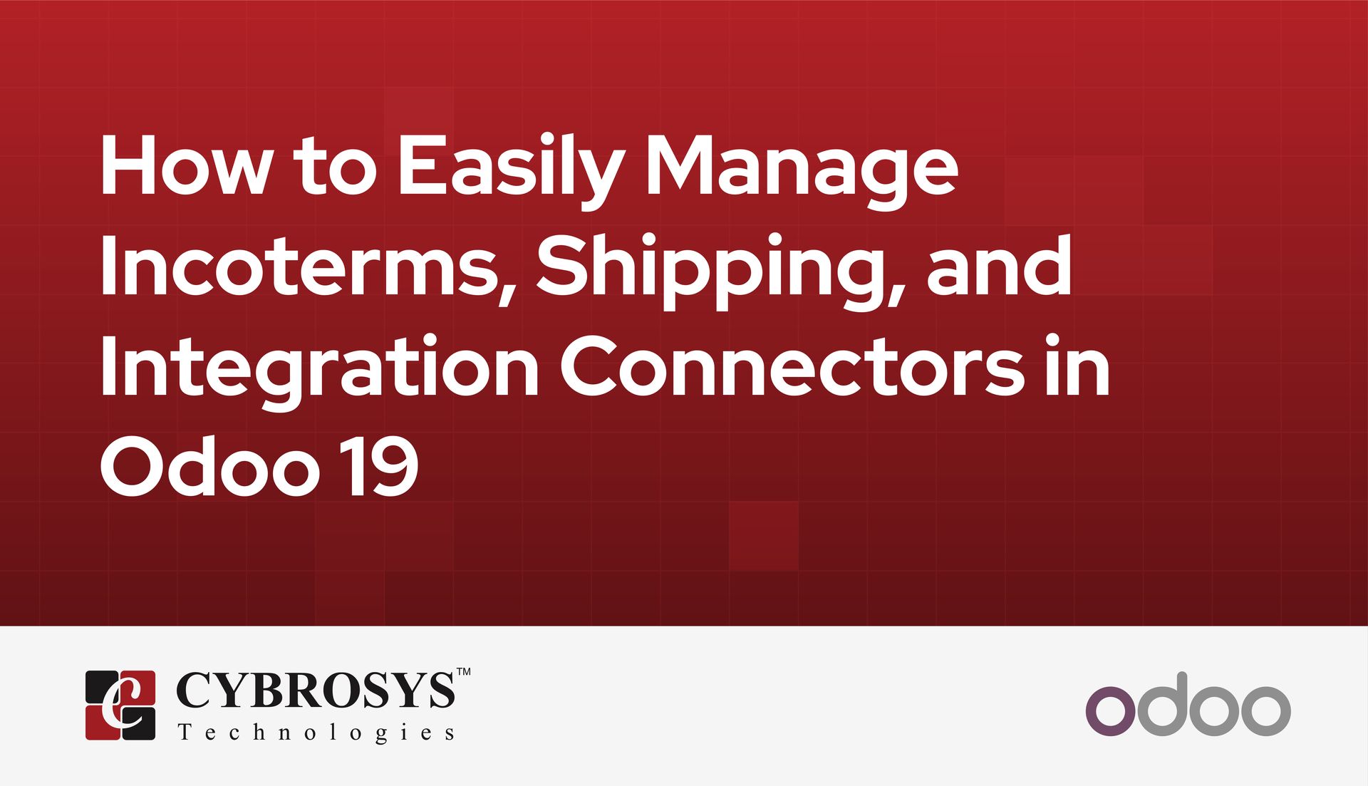 Master Incoterms & Shipping in Odoo 19 | Easy Integration Tips