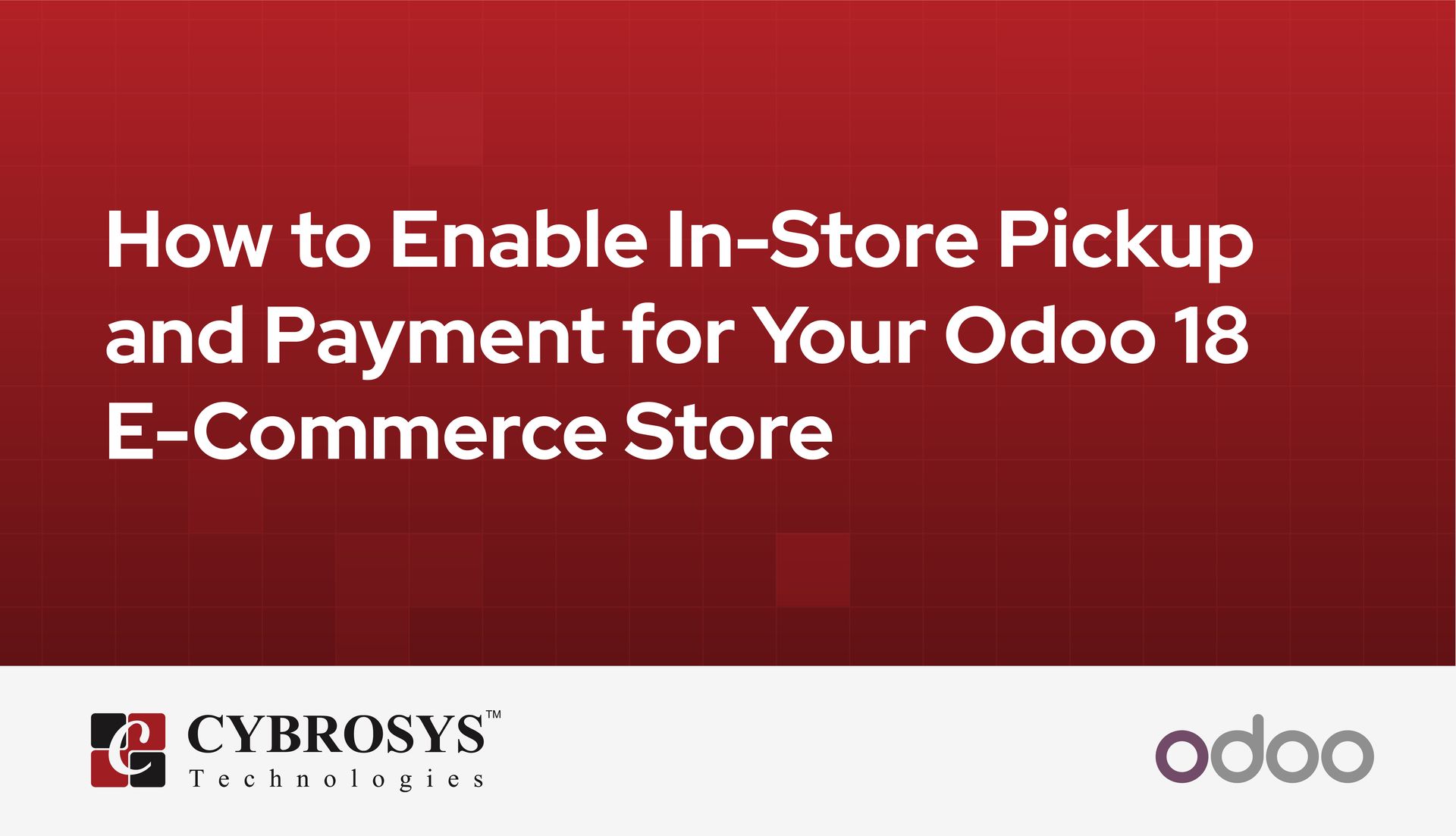 How to Enable In-Store Pickup and Payment for Your Odoo 18 E-Commerce Store