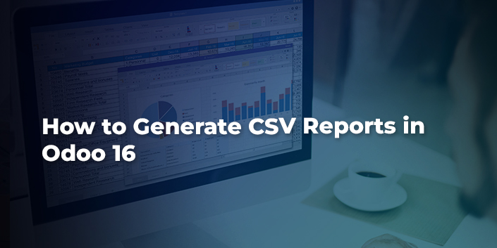 How to Generate CSV Reports in Odoo 16