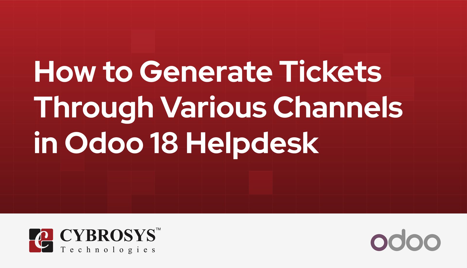 How to Generate Tickets Through Various Channels in Odoo 18 Helpdesk