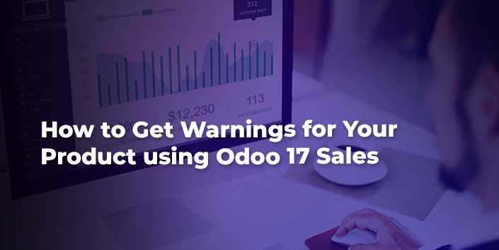 How to Get Warnings for Your Product using Odoo 17 Sales