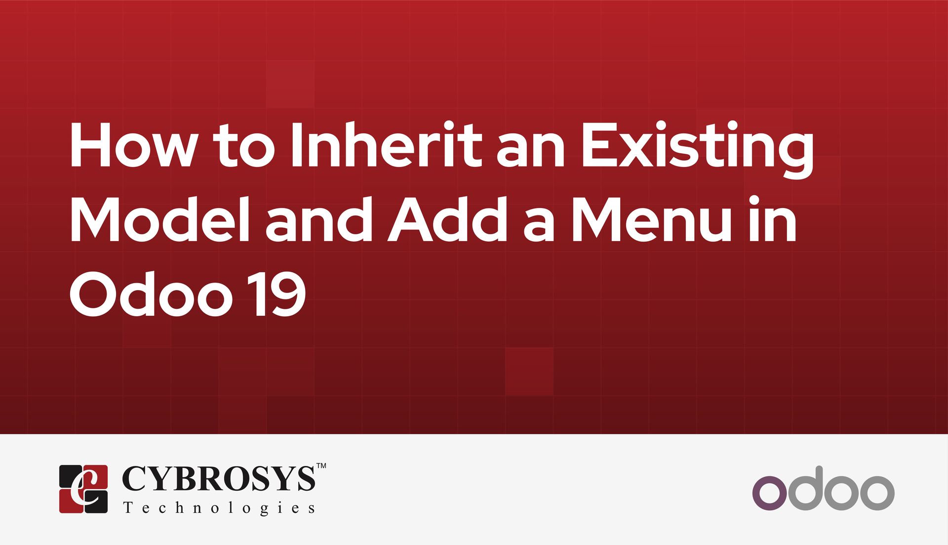 How to Inherit an Existing Model and Add a Menu in Odoo 19