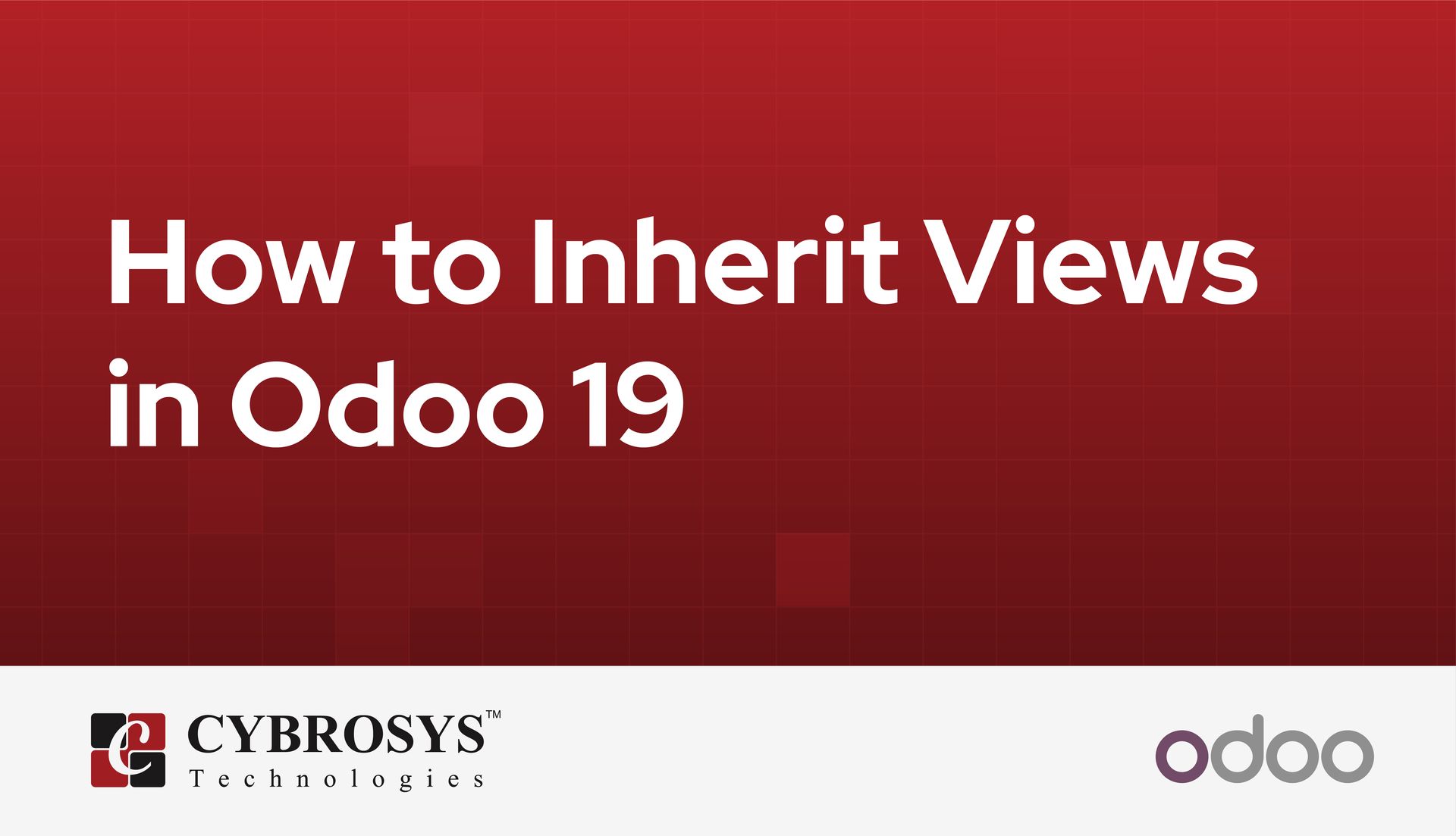How to Inherit Views in Odoo 19