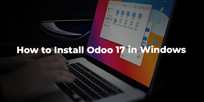 How to Install Odoo 17 in Windows