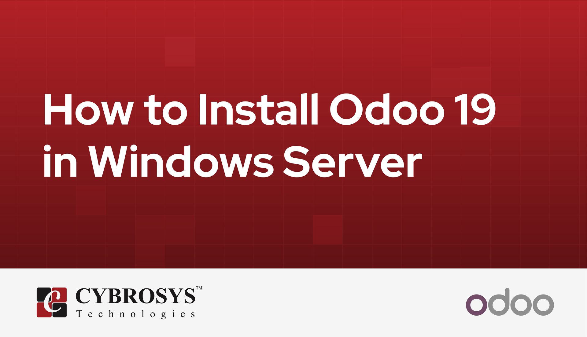 How to install Odoo 19 in Windows Server