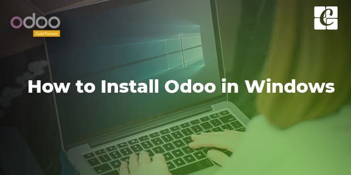 How To Install Odoo In Windows