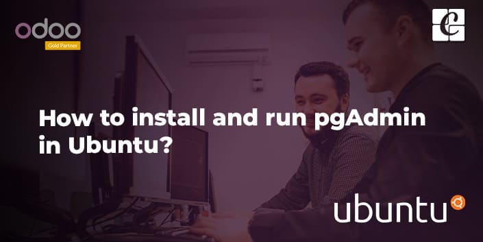 How to install and run pgAdmin in Ubuntu?