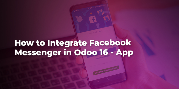 How to Integrate Facebook Messenger in Odoo 16 App
