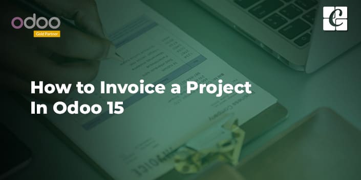 How to Invoice a Project in Odoo 15