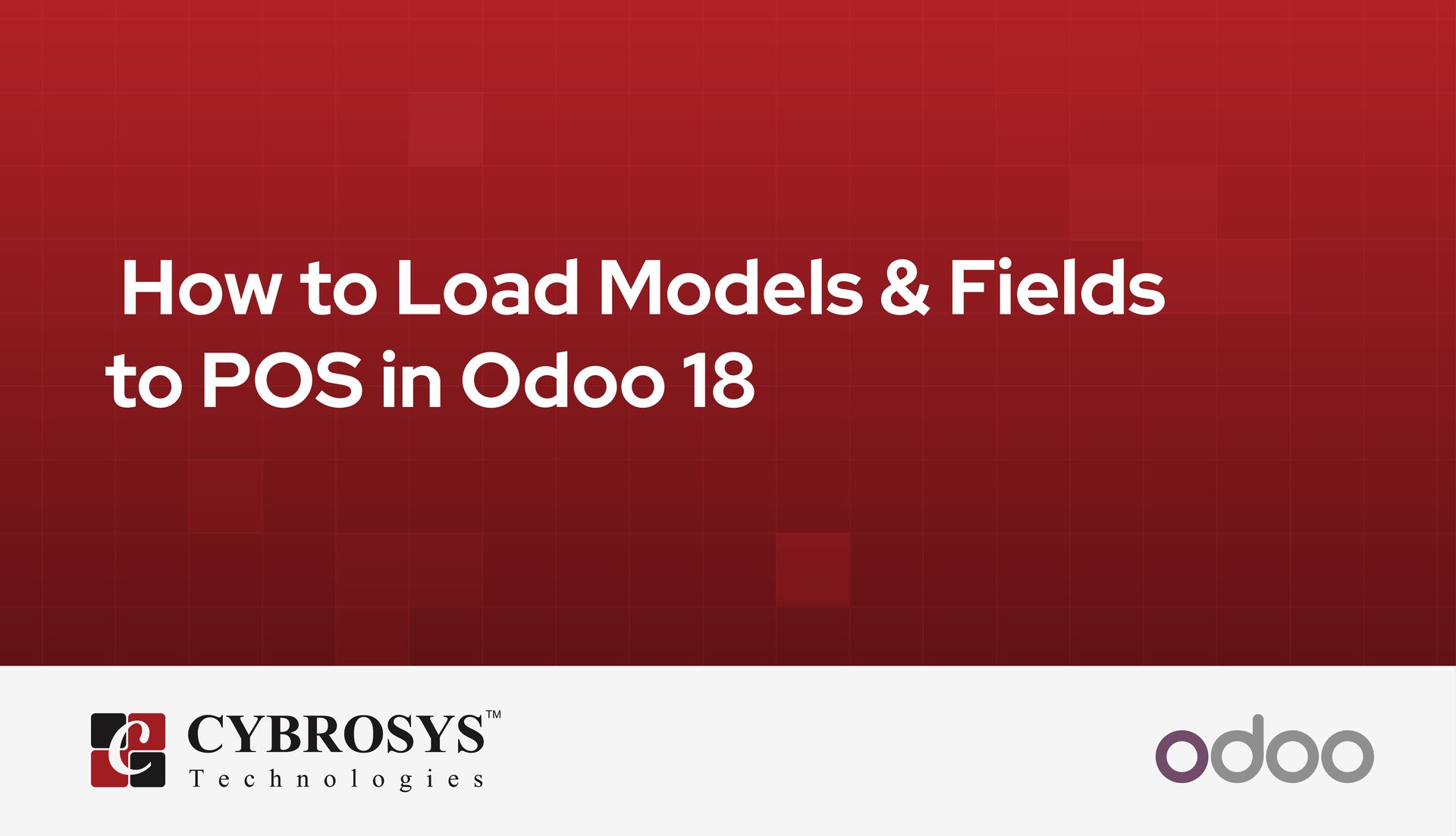 How to Load Models & Fields to POS in Odoo 18