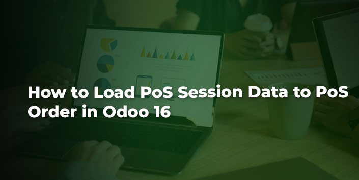 How To Load Pos Session Data To Pos Order In Odoo 16