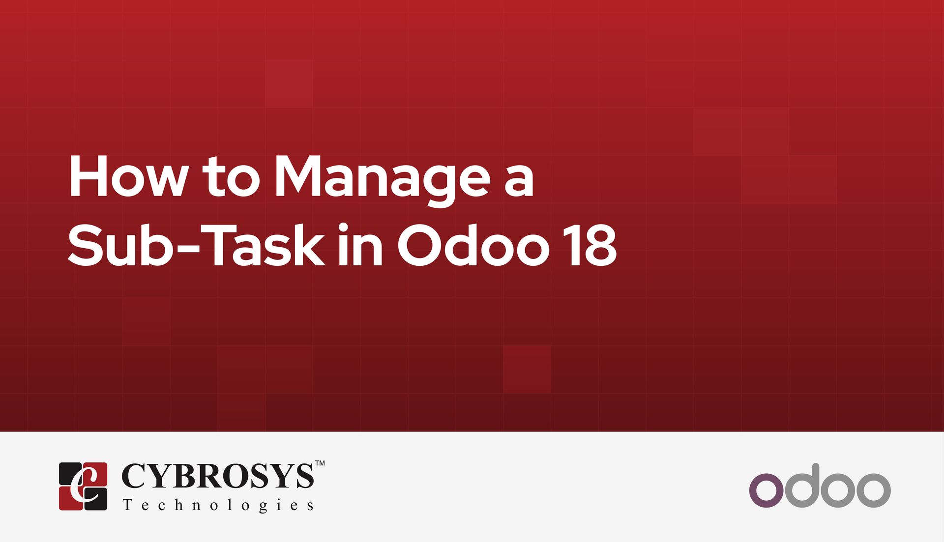 How to Manage a Sub-Task in Odoo 18
