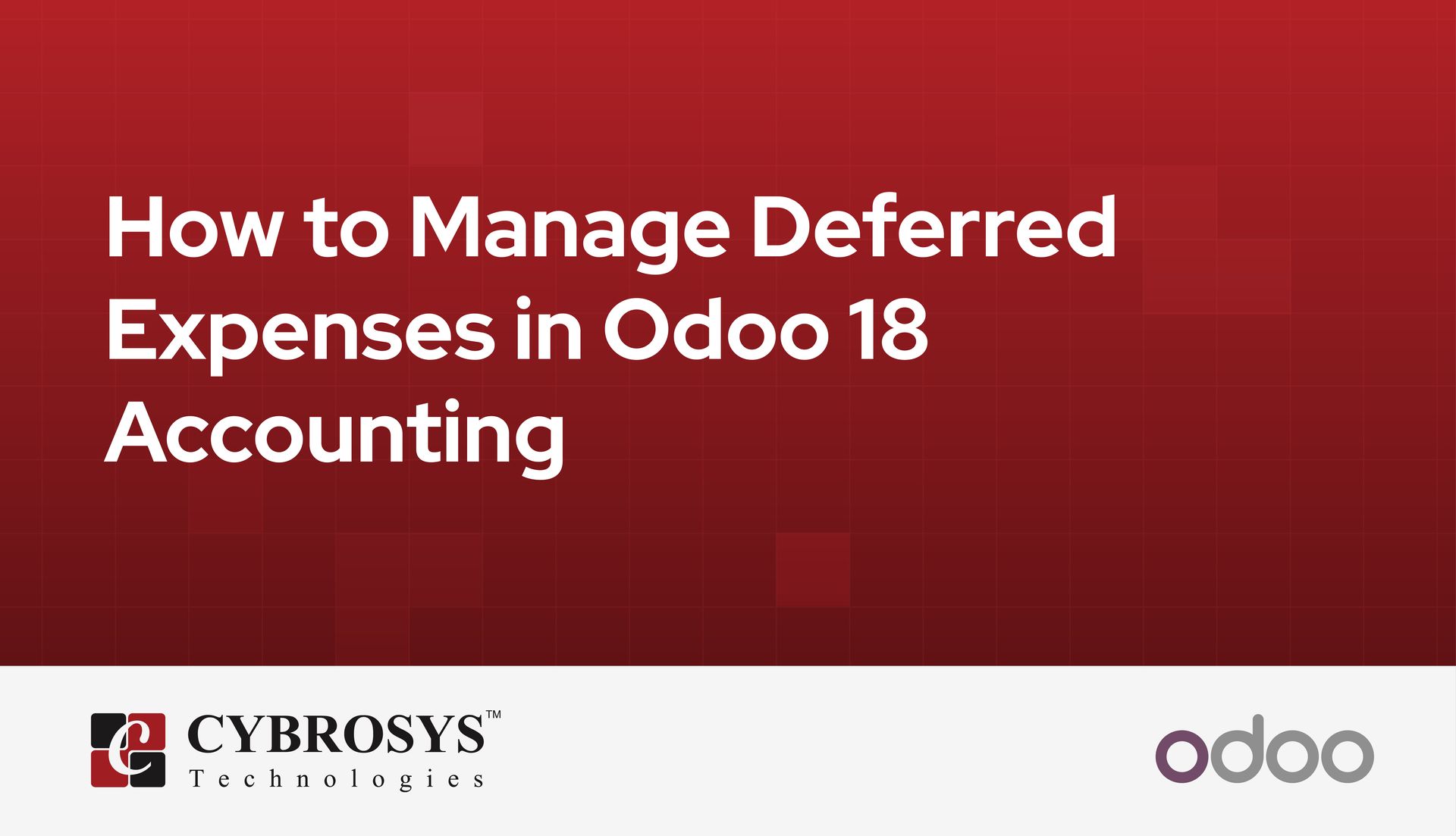 How to Manage Deferred Expenses in Odoo 18 Accounting