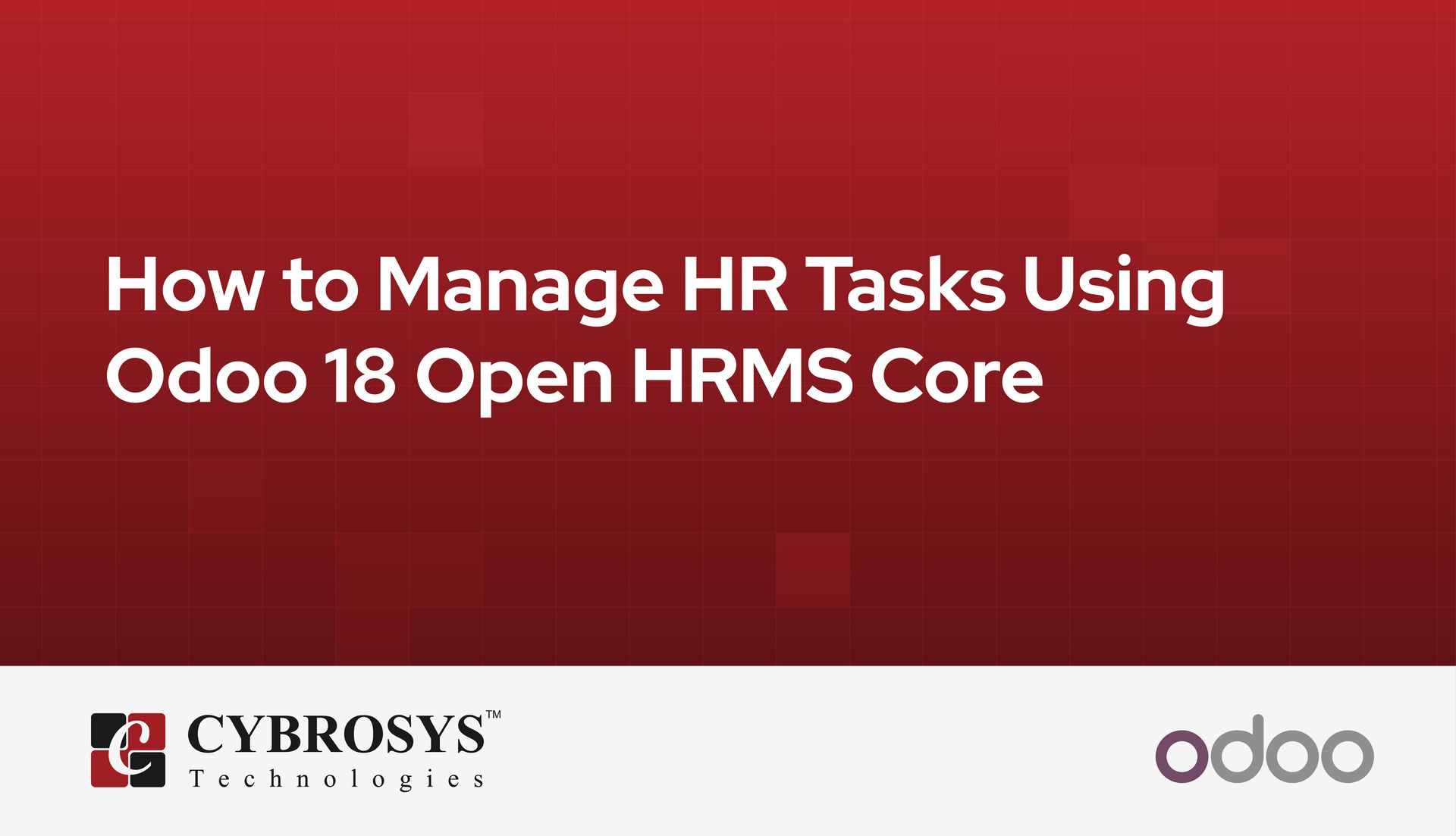 How to Manage HR Tasks Using Odoo 18 Open HRMS Core