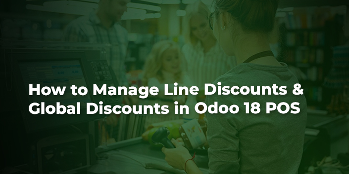 How to Manage Line Discounts & Global Discounts in Odoo 18 POS