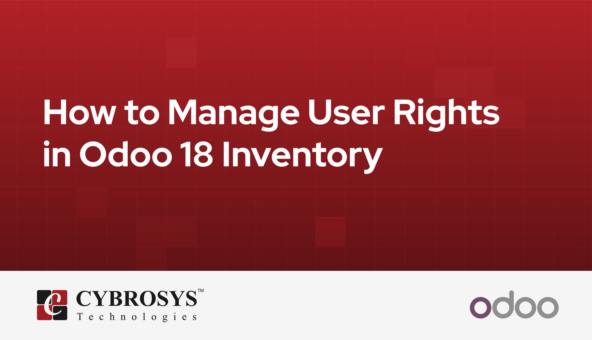 How to Manage User Rights in Odoo 18 Inventory