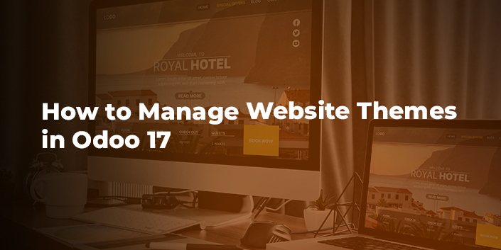 How to Manage Website Themes in Odoo 17