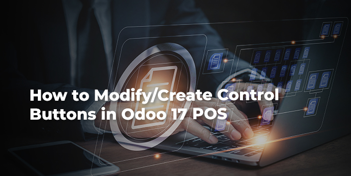 How to Modify/Create Control Buttons in Odoo 17 POS