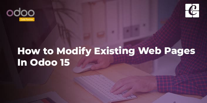 How to Modify Existing Web Pages in Odoo15