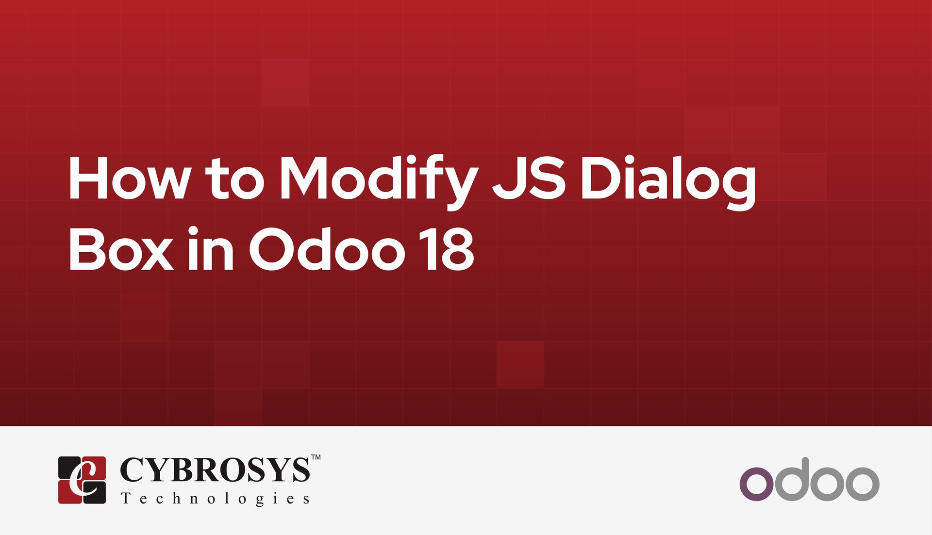 How to Modify the JS Dialog Box in Odoo 18