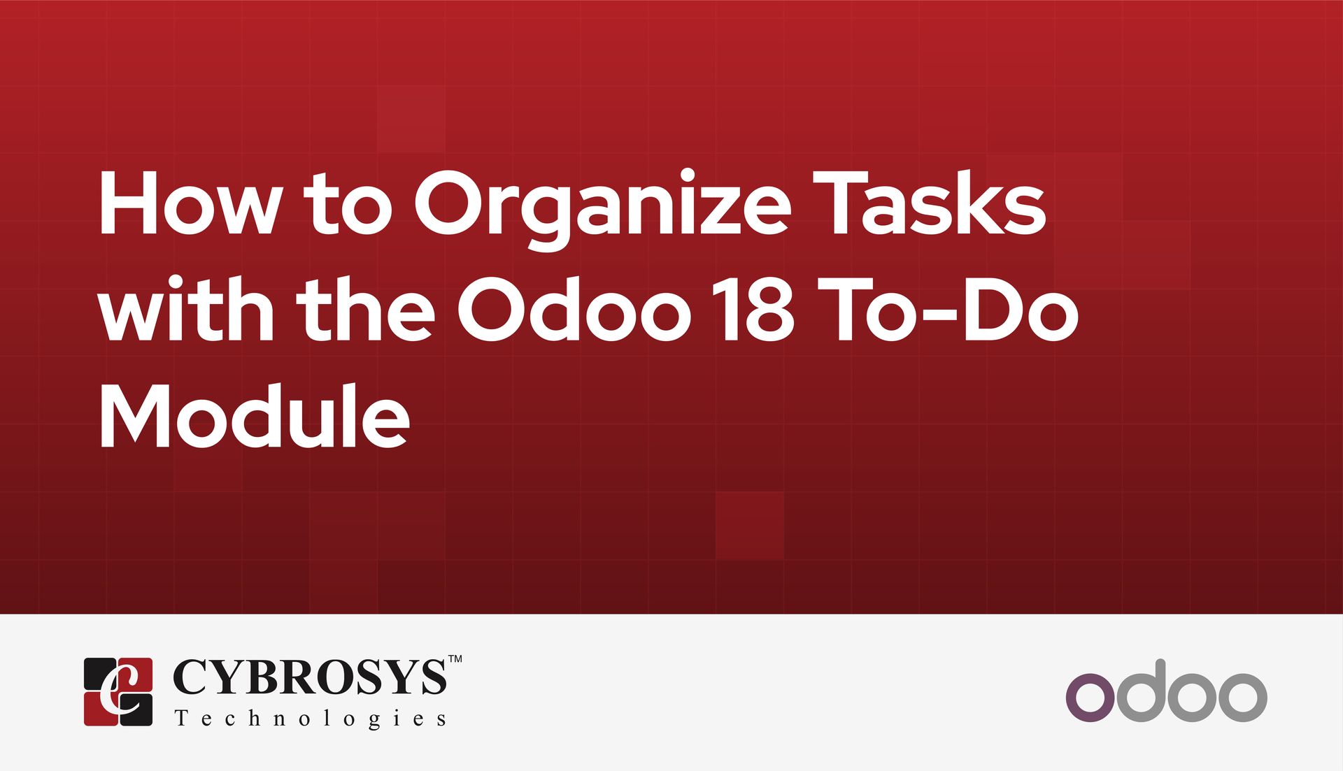 How to Organize Tasks with the Odoo 18 To-Do Module