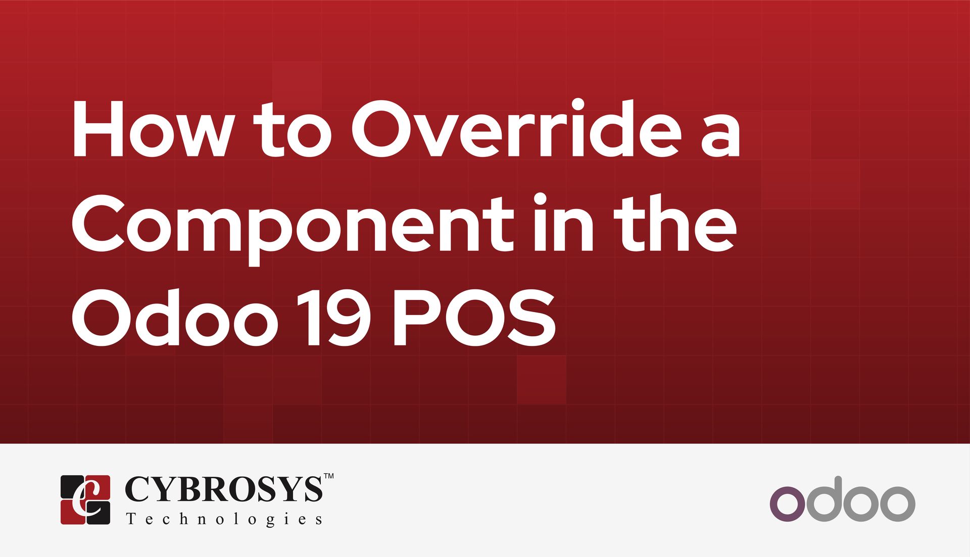 How to Override a Component in the Odoo 19 POS