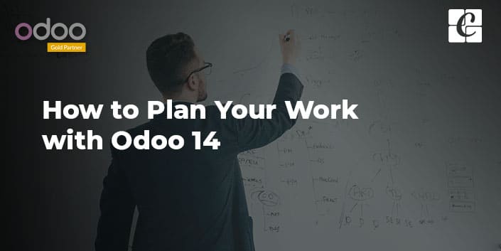 How to Plan Your Work with Odoo 14
