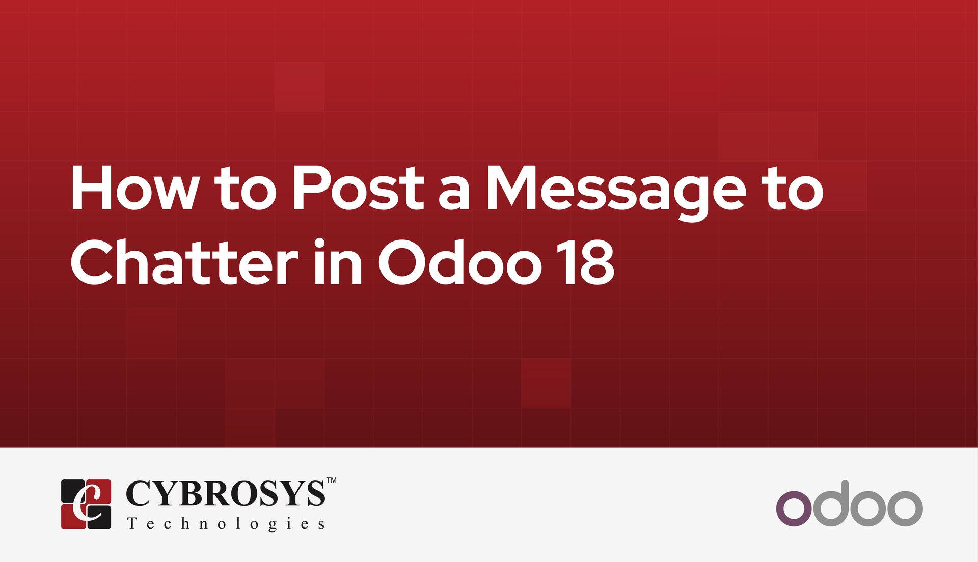 How to Post a Message to Chatter in Odoo 18