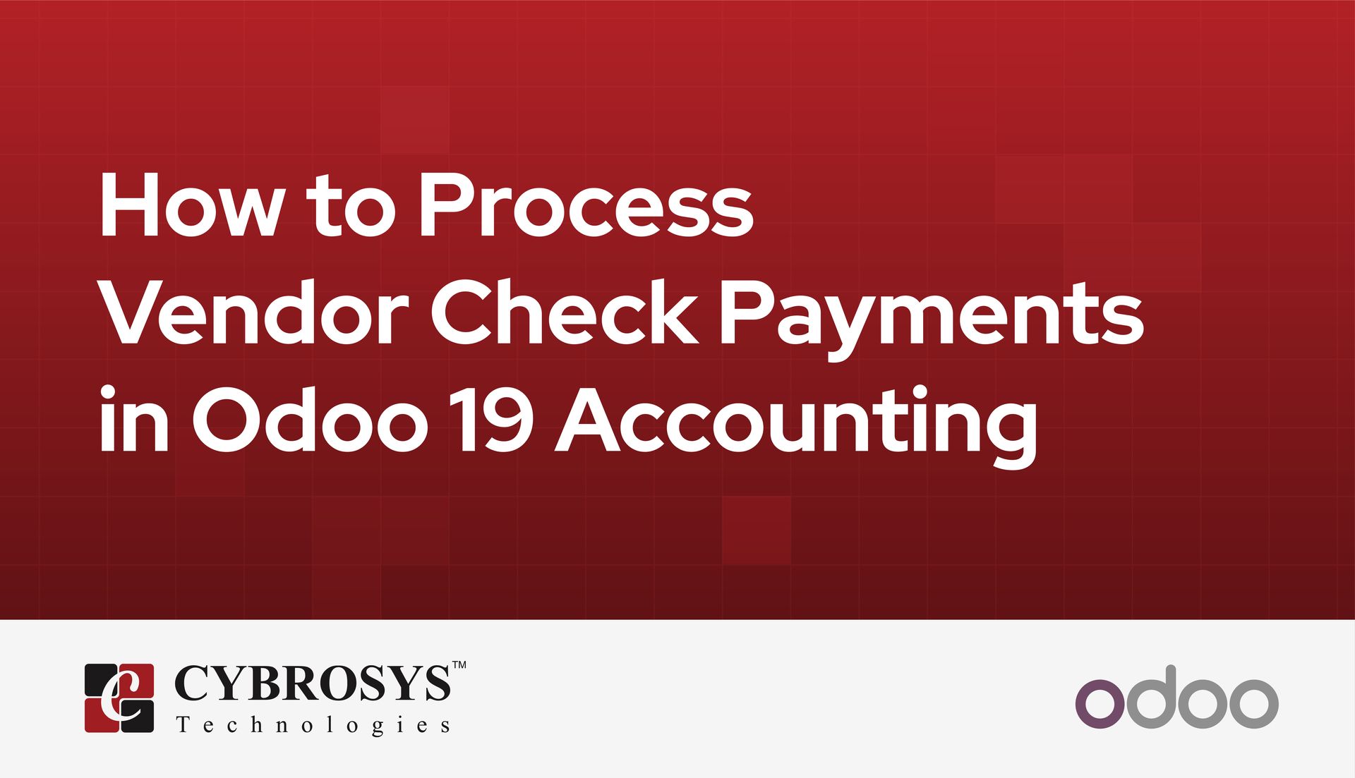How to Process Vendor Check Payments in Odoo 19 Accounting
