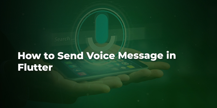 How to Send Voice Message in Flutter
