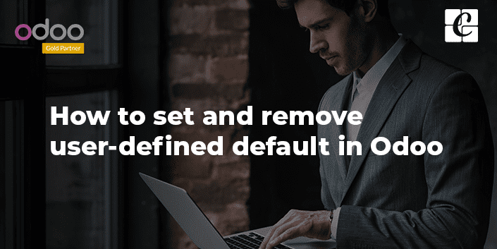How to set and remove user-defined default in odoo