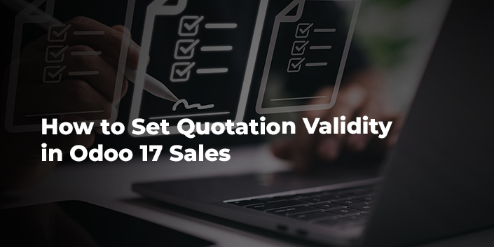 How to Set Quotation Validity in Odoo 17 Sales