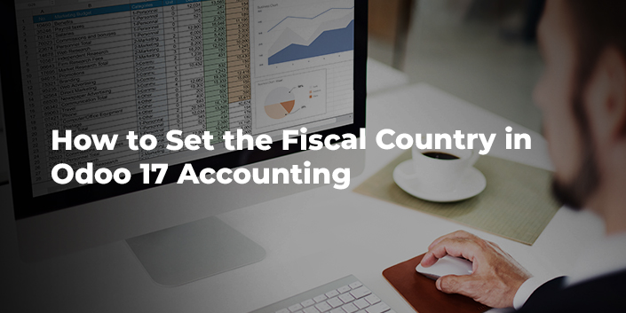 How to Set the Fiscal Country in Odoo 17 Accounting
