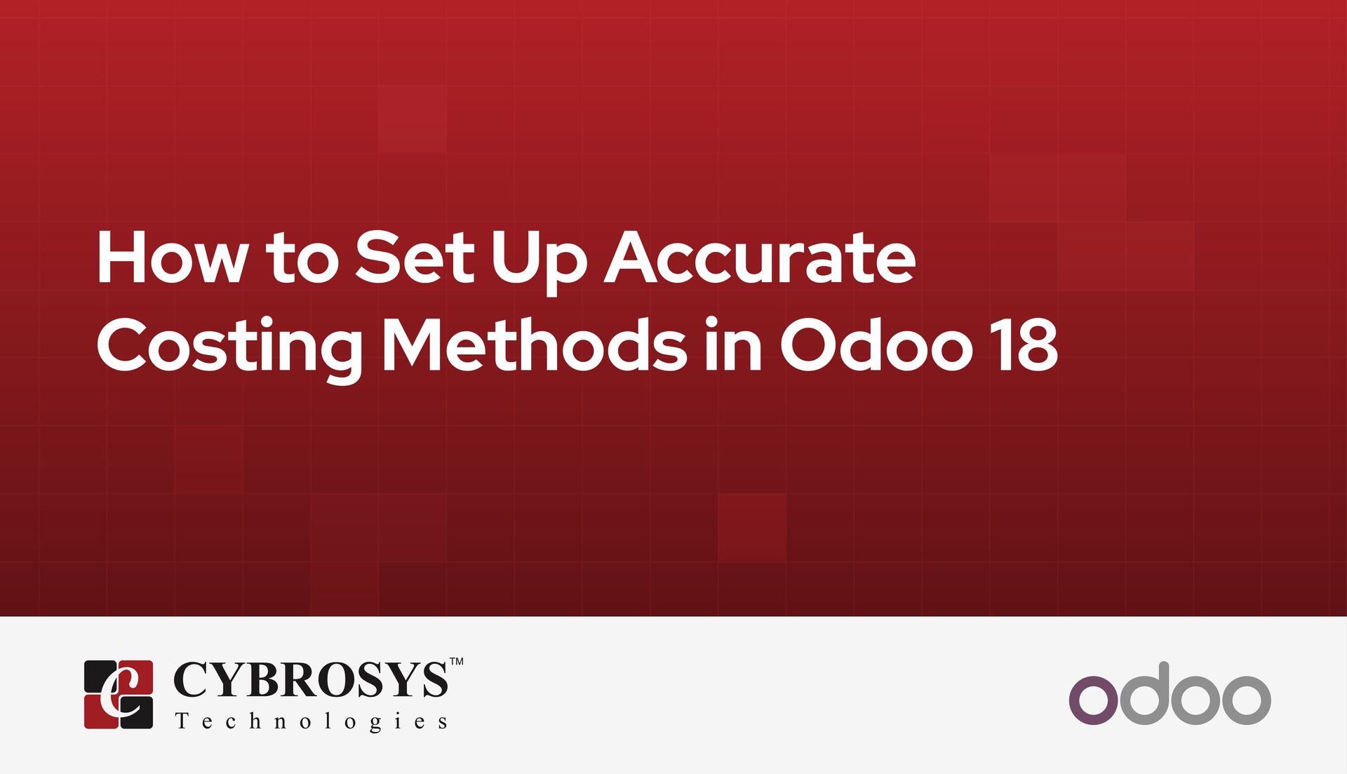 How to Set Up Accurate Costing Methods in Odoo 18