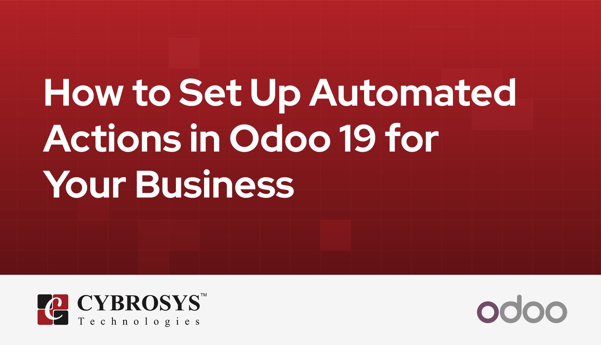 How to Set Up Automated Actions in Odoo 19 for Your Business