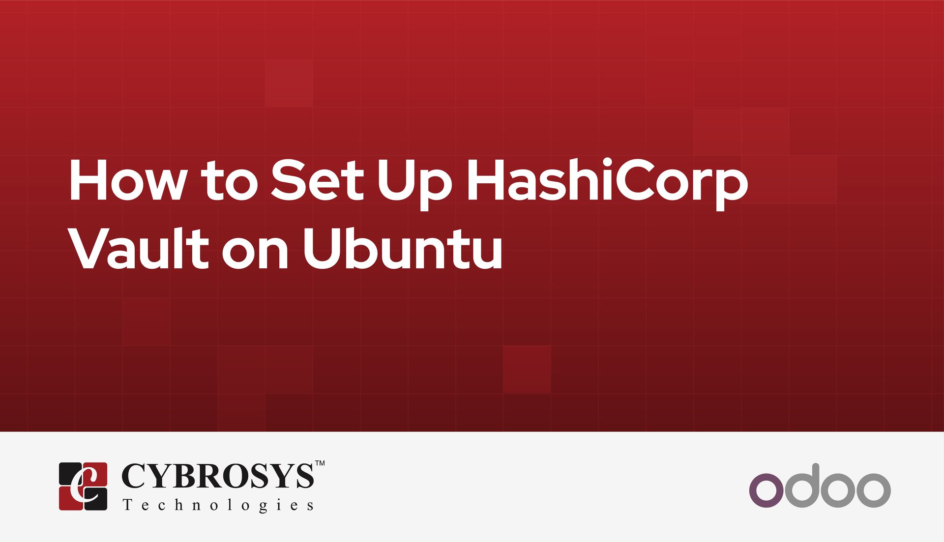 How to Set Up HashiCorp Vault on Ubuntu
