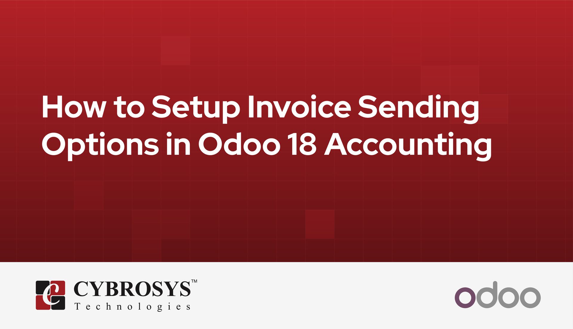 How to Setup Invoice Sending Options in Odoo 18 Accounting