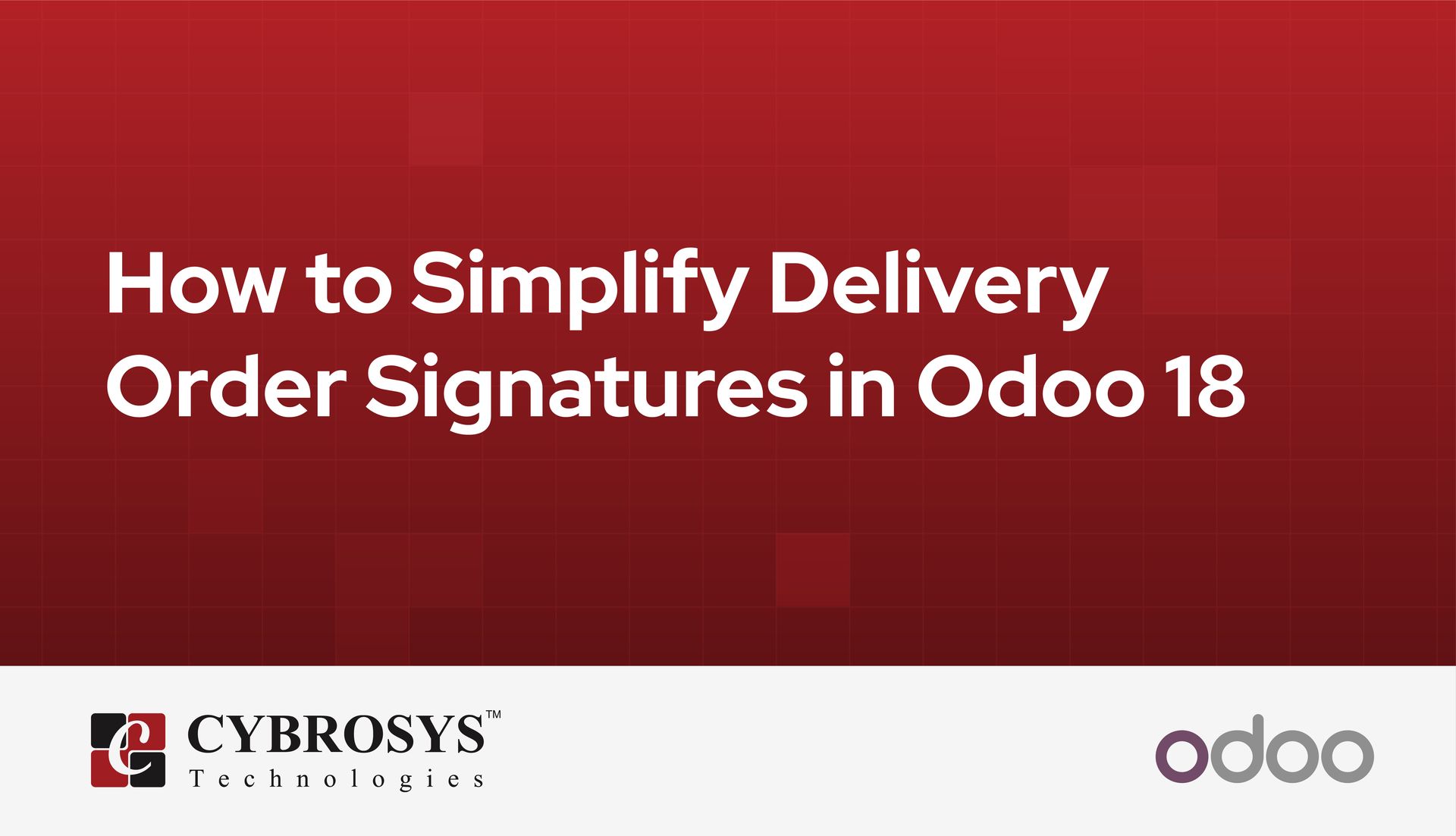 How to Simplify Delivery Order Signatures in Odoo 18