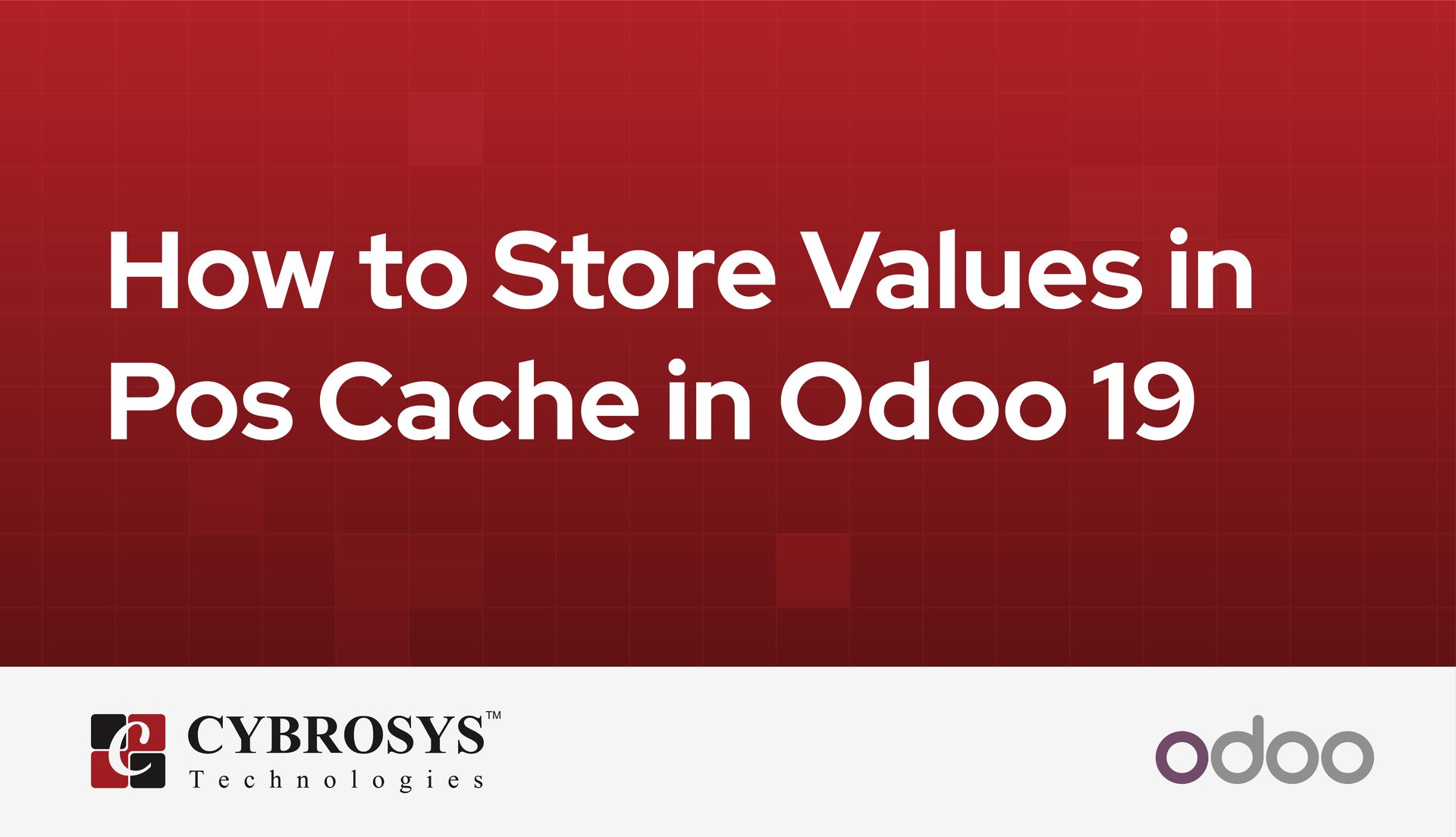 How to Store Values in Pos Cache in Odoo 19