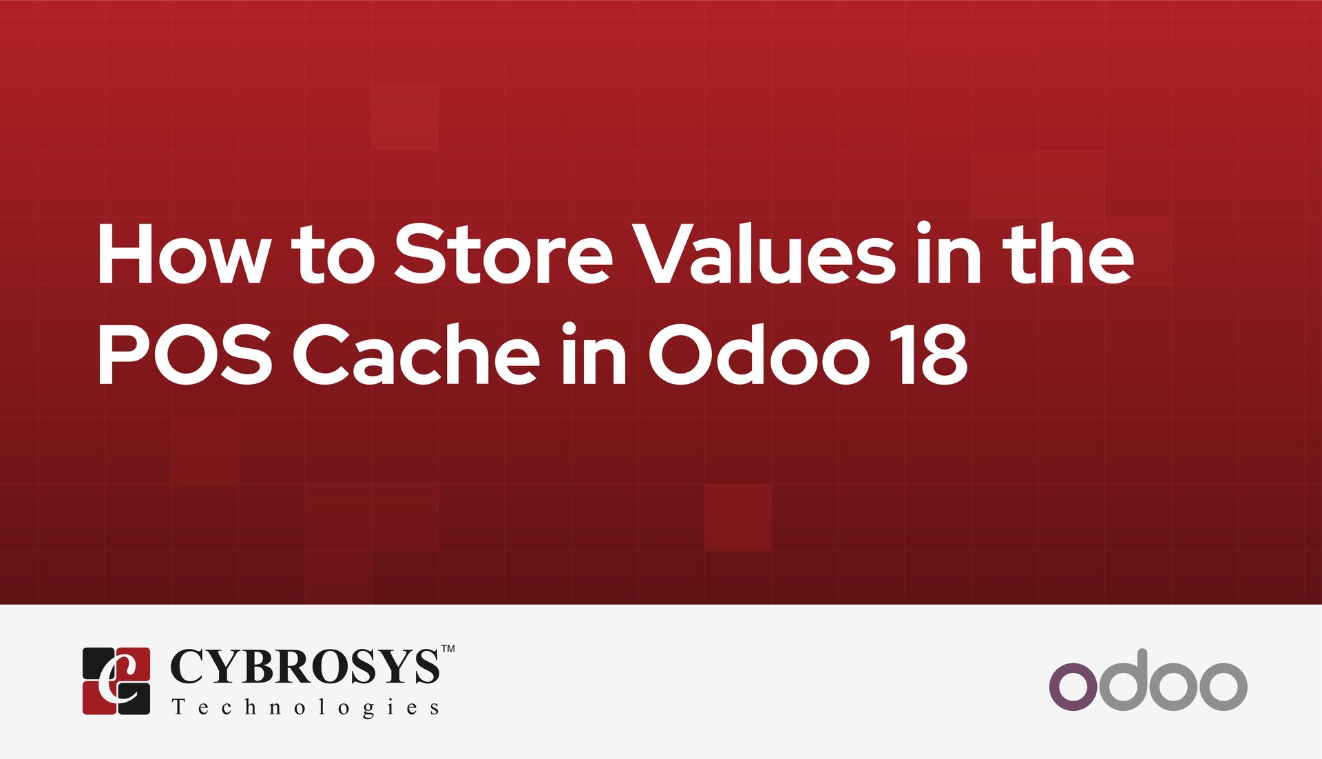 How to Store Values in the POS Cache in Odoo 18