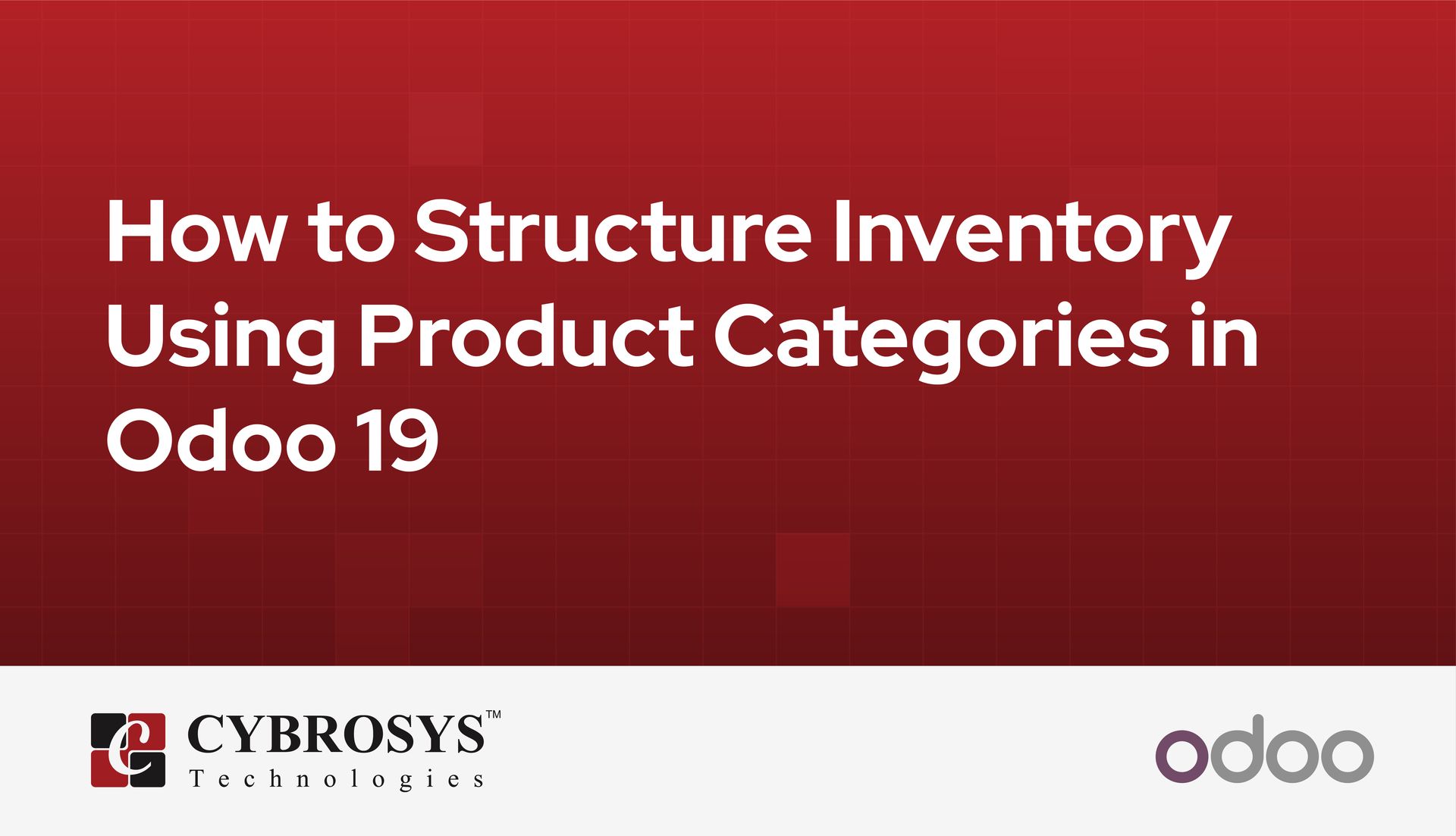How to Structure Inventory Using Product Categories in Odoo 19