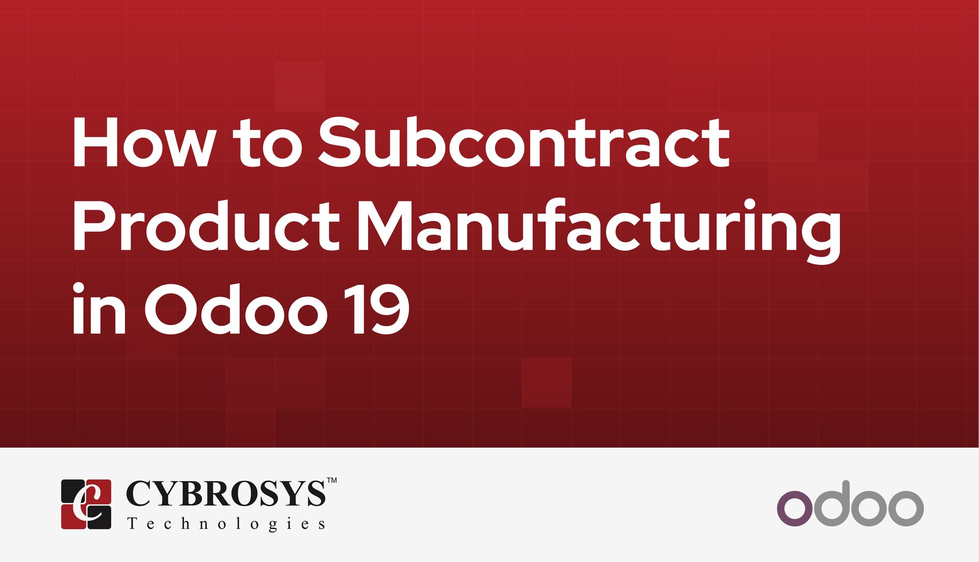 How to Subcontract Product Manufacturing in Odoo 19