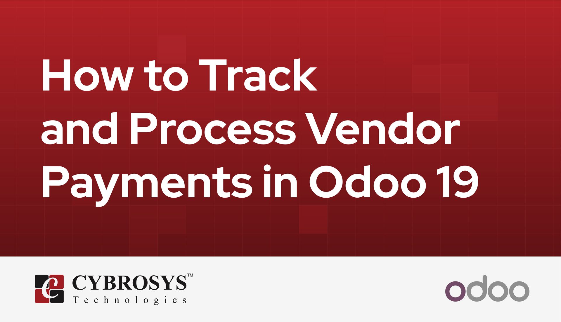 How to Track and Process Vendor Payments in Odoo 19
