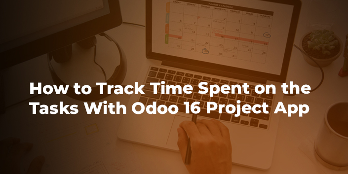 How to Track Time Spent on the Tasks With Odoo 16 Project App