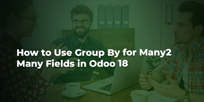 How to Use Group By for Many2Many Fields in Odoo 18
