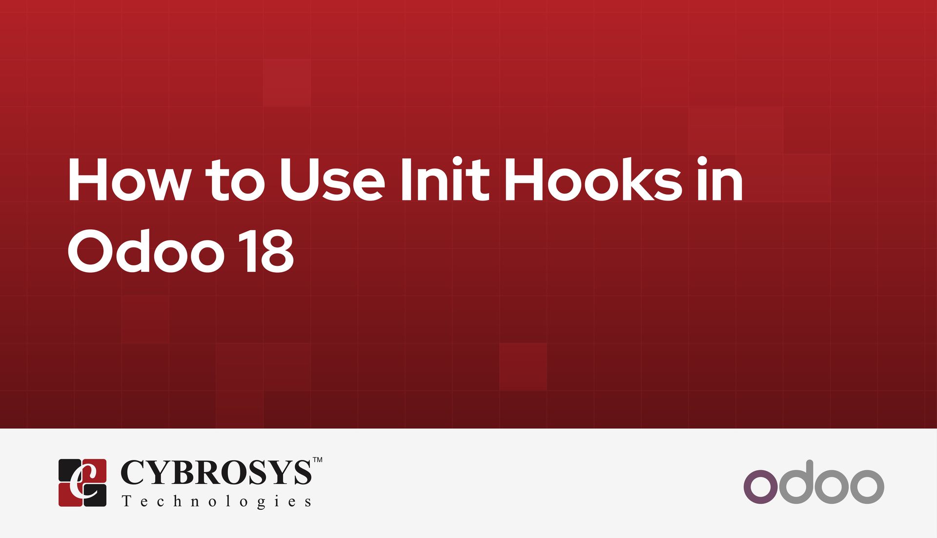 How to Use Init Hooks in Odoo 18