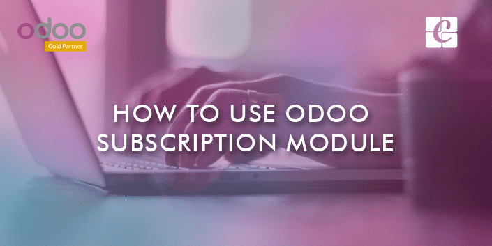 How To Use Odoo Subscription Module