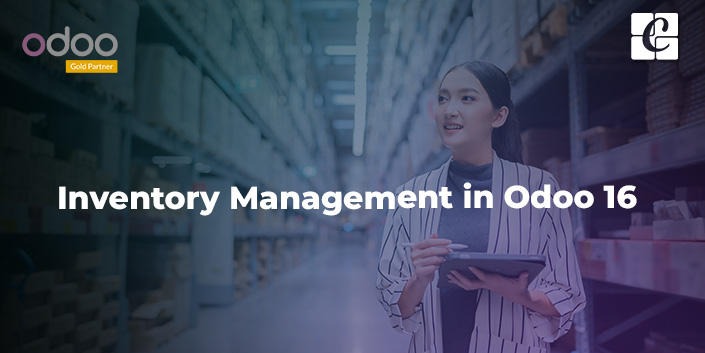 Inventory Management in Odoo 16