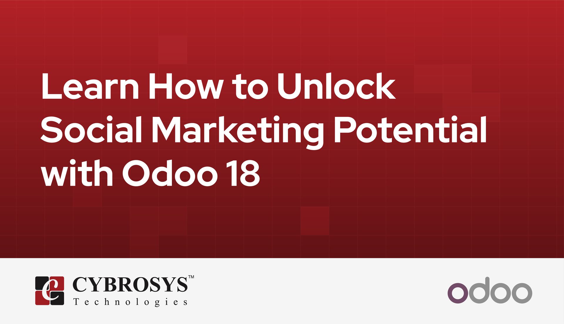 Learn How To Unlock Social Marketing Potential With Odoo 18