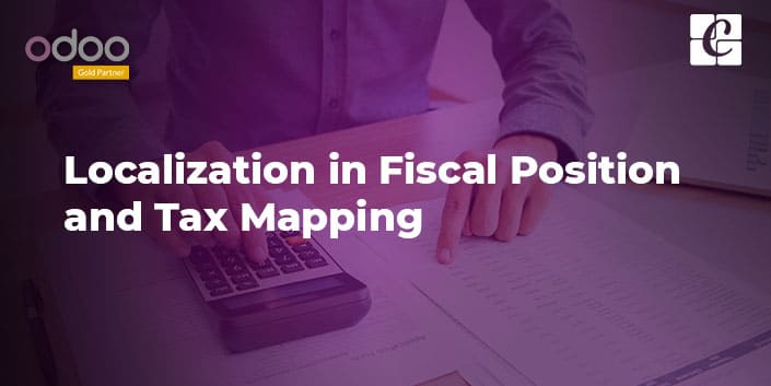 Localization in Fiscal Position and Tax Mapping